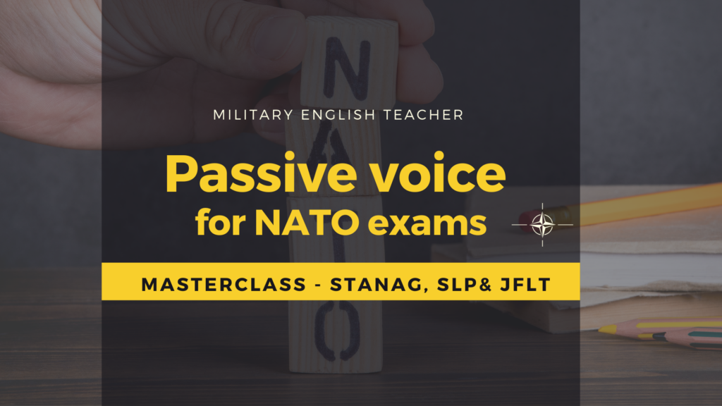 Passive Voice - Grammar Masterclass for STANAG 6001, SLP & JFLT exam ...