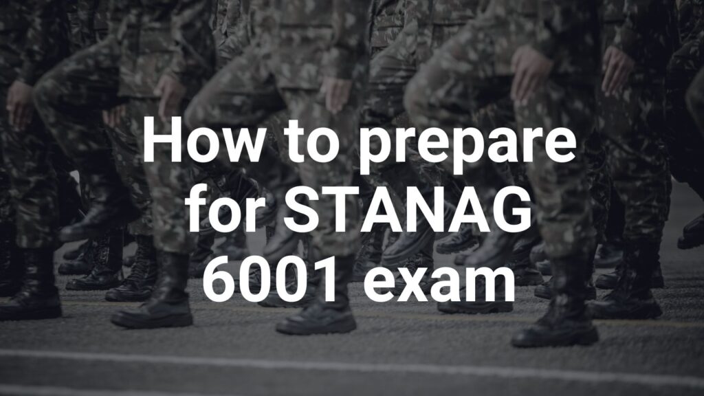 How to prepare for STANAG 6001 exam - MilitaryEnglishCourse